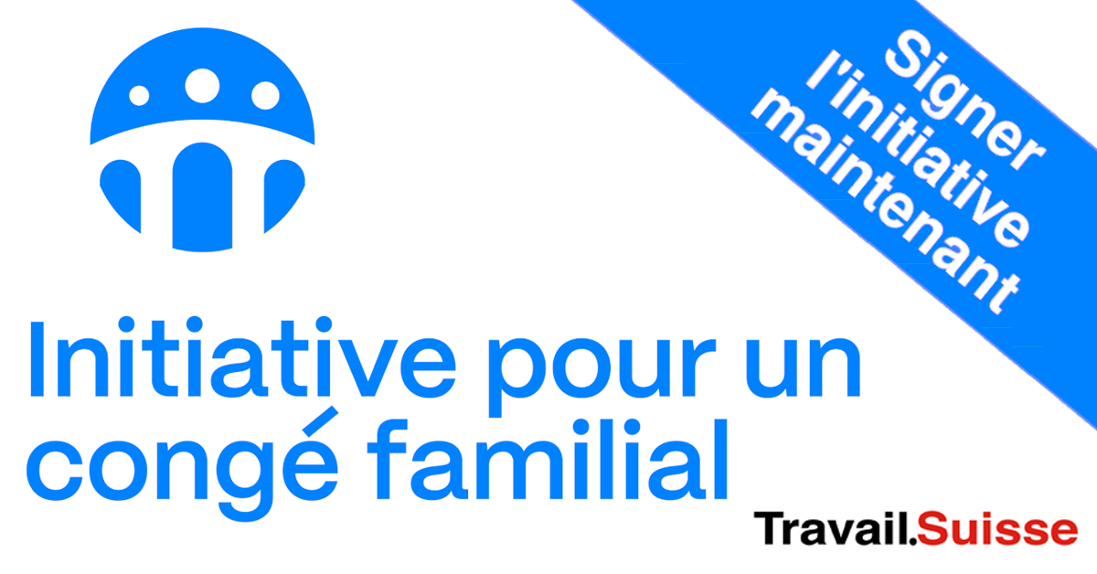 Signer maintenant - Initiative pour un congé familial